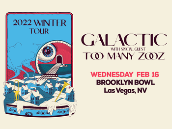 Galactic - Las Vegas, NV - 2022-02-16 @ 2022-02-16