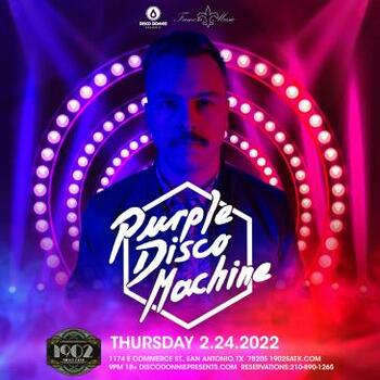 Purple Disco Machine - San Antonio, TX - 2022-02-24 @ 2022-02-24