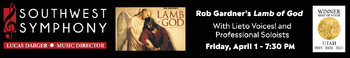 Southwest Symphony Orchestra Present's: Rob Gardner's Lamb of God ...