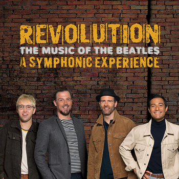 Revolution: Music of the Beatles. A Symphonic Experience - Phoenix, AZ ...