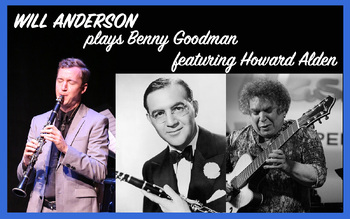 Special Event: Will Anderson Plays Benny Goodman - Phoenix, AZ - 2022 ...