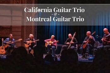 California Guitar Trio With Montreal Guitar Trio - Green Valley, AZ ...