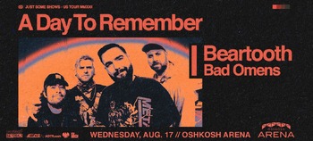 Just Some Tours - a Day to Remember, Beartooth, Bad Omens - Oshkosh, WI - 2022-08-17 @ 2022-08-17