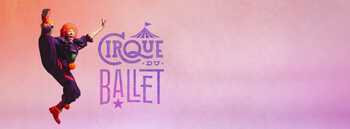 Cirque Du Ballet - Dallas, TX - 2022-09-17 @ 2022-09-17
