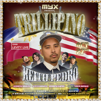 Myx Presents "the Trillipino Tour" With Keith Pedro - Oxnard, CA - 2022-10-27 @ 2022-10-27