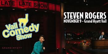 Vail Comedy Show - Steven Rogers - Vail, CO - 2022-11-09 @ 2022-11-09