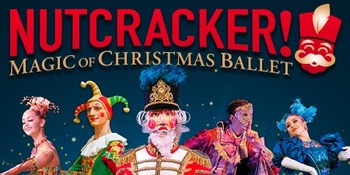 Nutcracker! Magic of Christmas Ballet - Fort Myers, FL - 2022-11-27 @ 2022-11-27