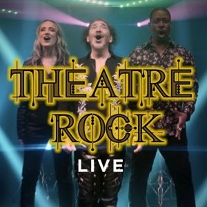 Event Rescheduled: Theatre Rock Live - West Chester, PA - 2025-10-10 ...