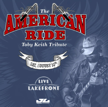 The American Ride: Toby Keith Tribute - Michigan City, IN - 2025-08-16 ...