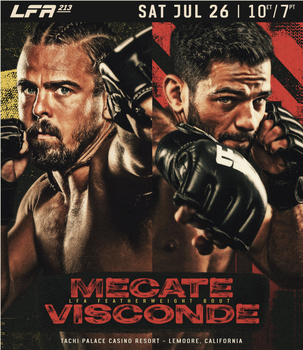 Legacy Fighting Alliance Presents: LFA 213 - Lemoore, CA - 2025-07-26 @ 2025-07-26