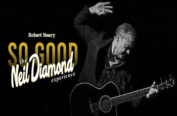 So Good: The Neil Diamond Experience - Phoenix, AZ - 2026-01-08 @ 2026 ...